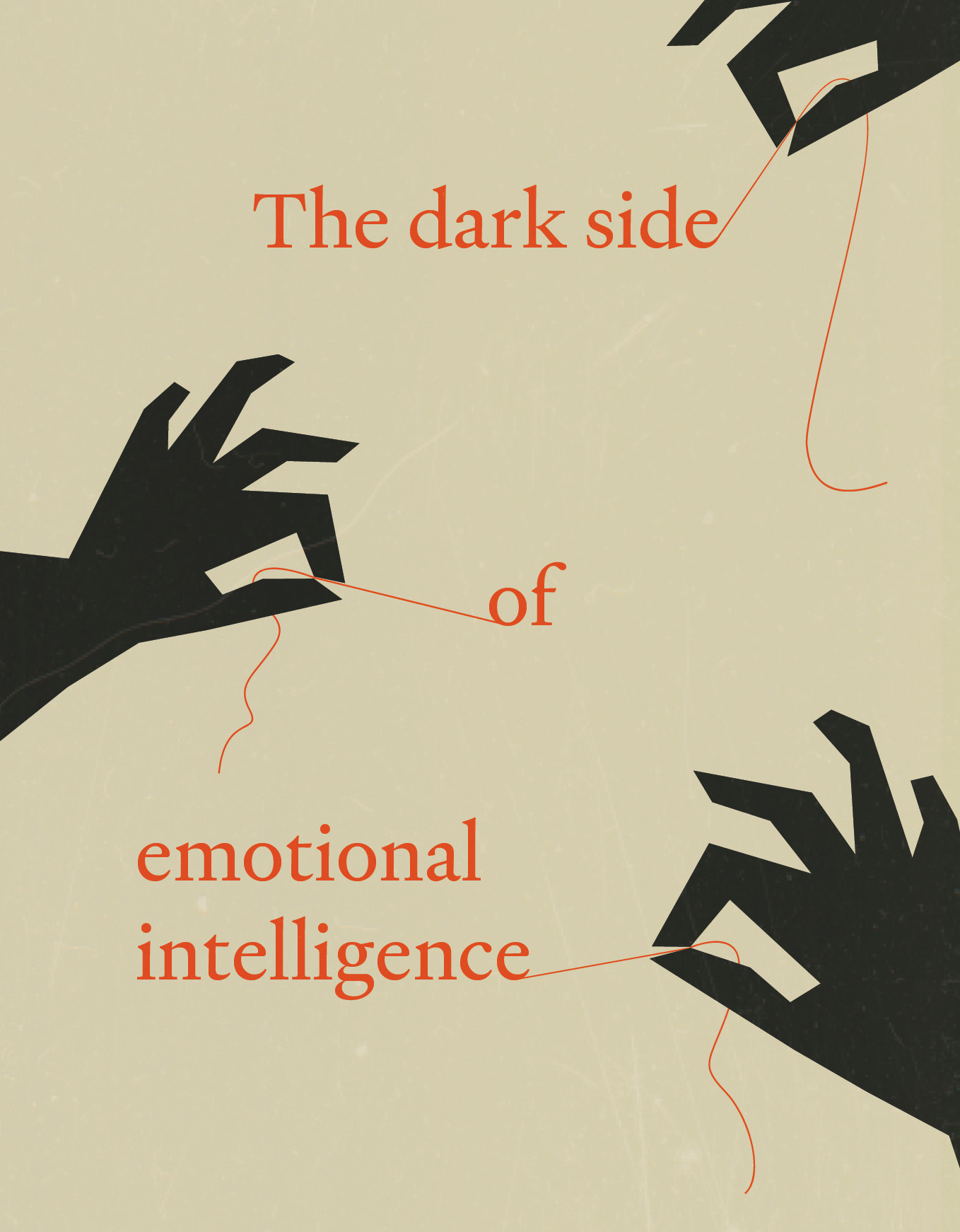 The Dark Side of Emotional Intelligence — The Beautiful Truth